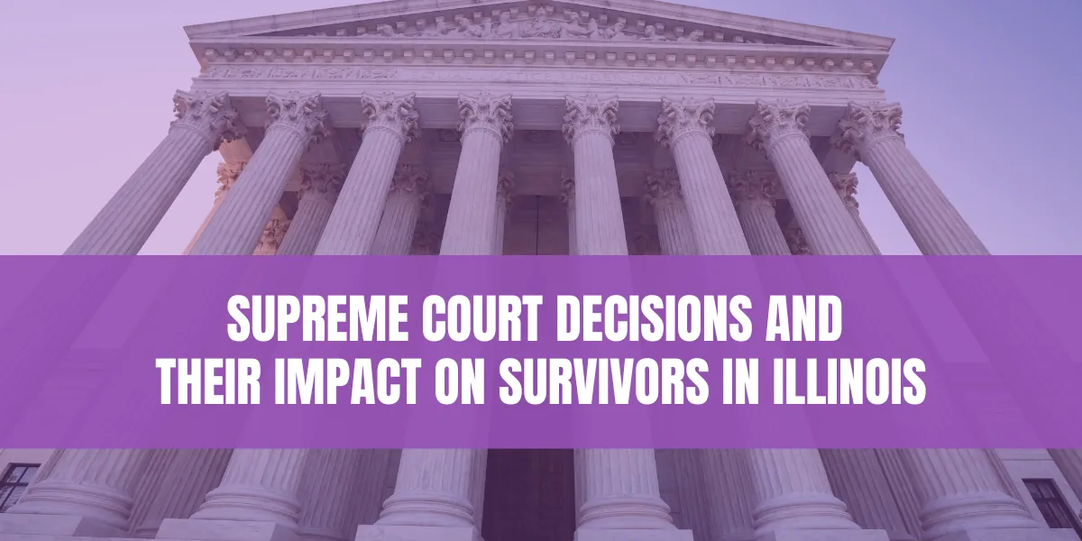 Supreme Court Decisions and their Impact on Survivors in Illinois — The ...