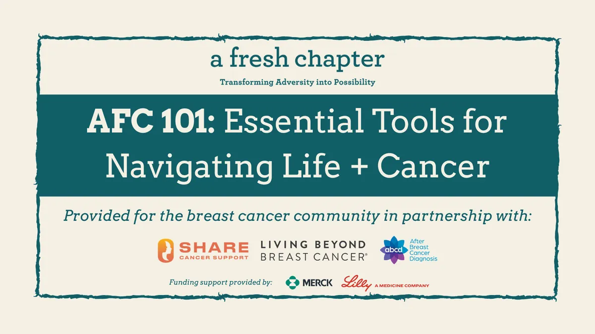 AFC 101: Essential Tools for Navigating Life + Cancer — A Fresh Chapter