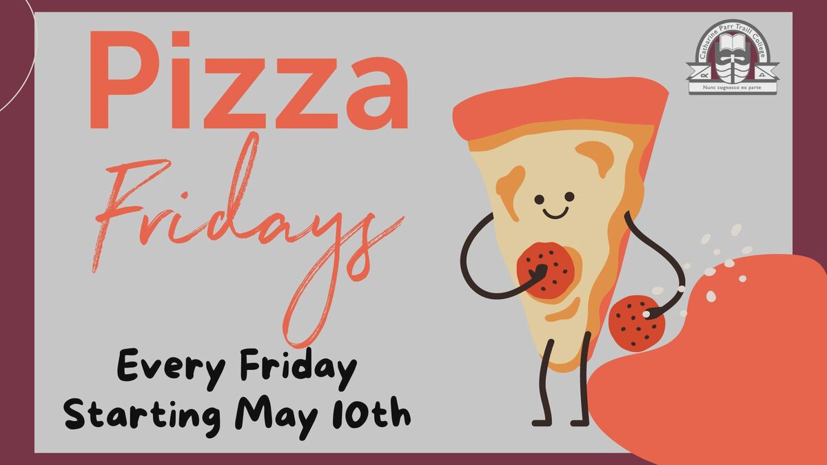Pizza Friday — Traill College