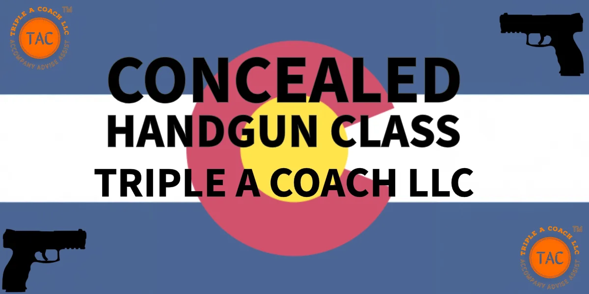 Colorado Concealed Handgun Permit Course — Triple A Coach LLC